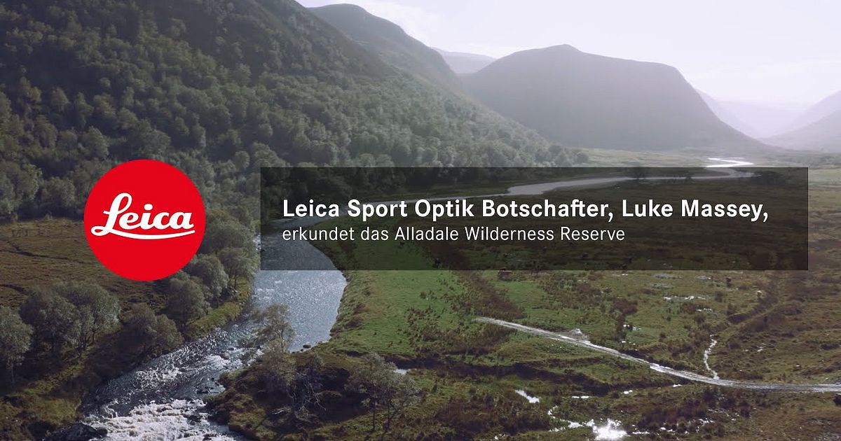 Leica Sportoptik Botschafter, Luke Massey, erkundet das Alladale ...