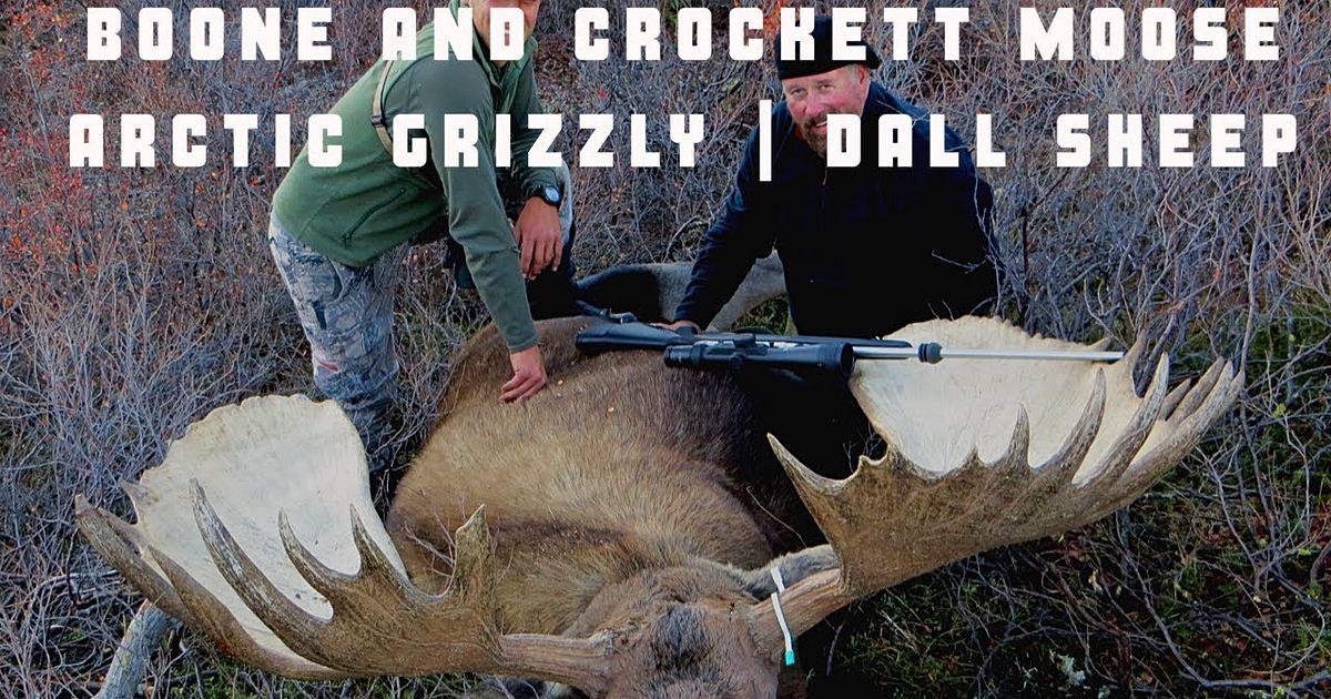 MONSTER MOOSE | GRIZZLY HUNT | DALL SHEEP | CARIBOU | HUNT ALASKA ...